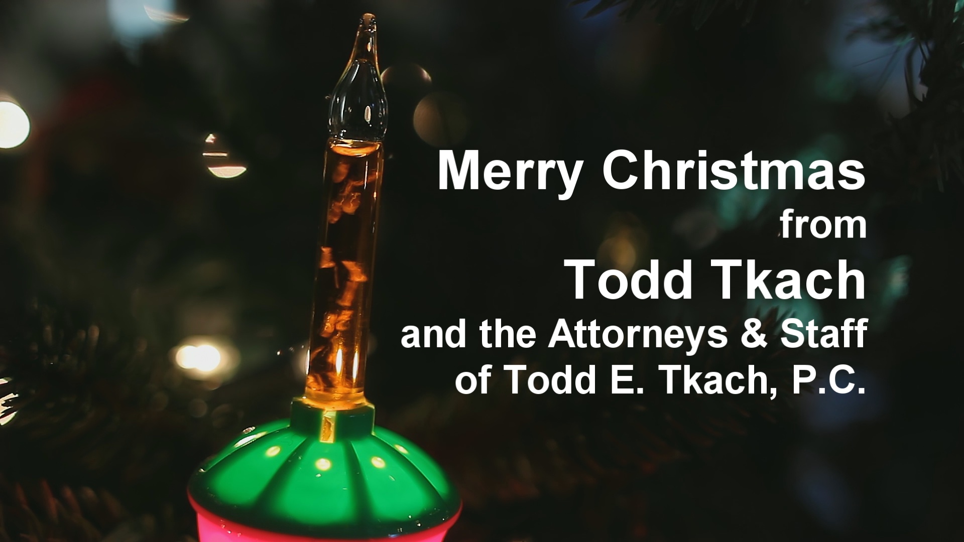 Merry Christmas from the Attorneys and Staff of Todd E. Tkach, P.C. - A-Version
